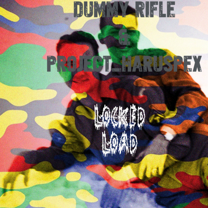 Locked Load | Dummy Rifle & Project_Haruspex | Dummy Rifle