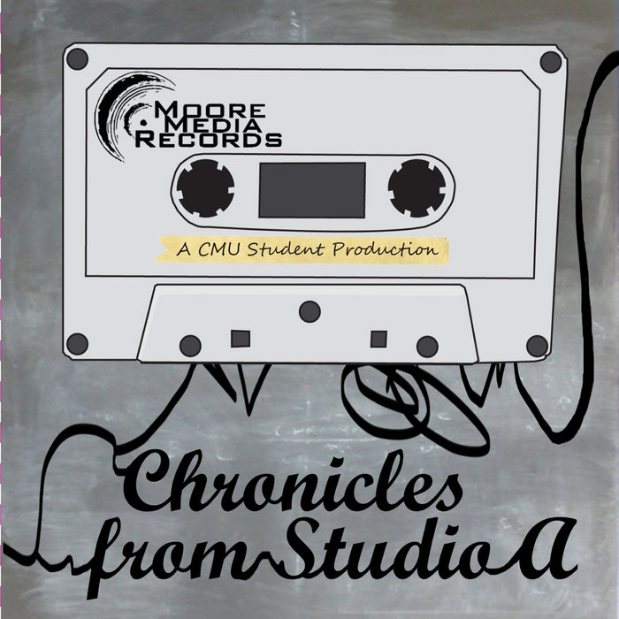 Chronicles From Studio A | Moore Media Records
