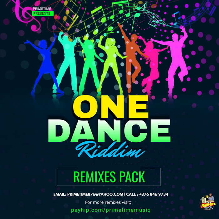 ONE DANCE RIDDIM REMIXES PACK [CLEAN] | PRIMETIME MUSIQ