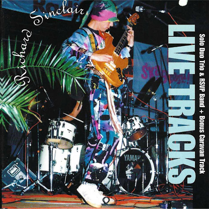Live Tracks | Richard Sinclair