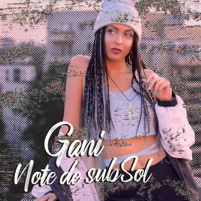Gani - Note de subSol (mixtape, 2018) | Gani Official