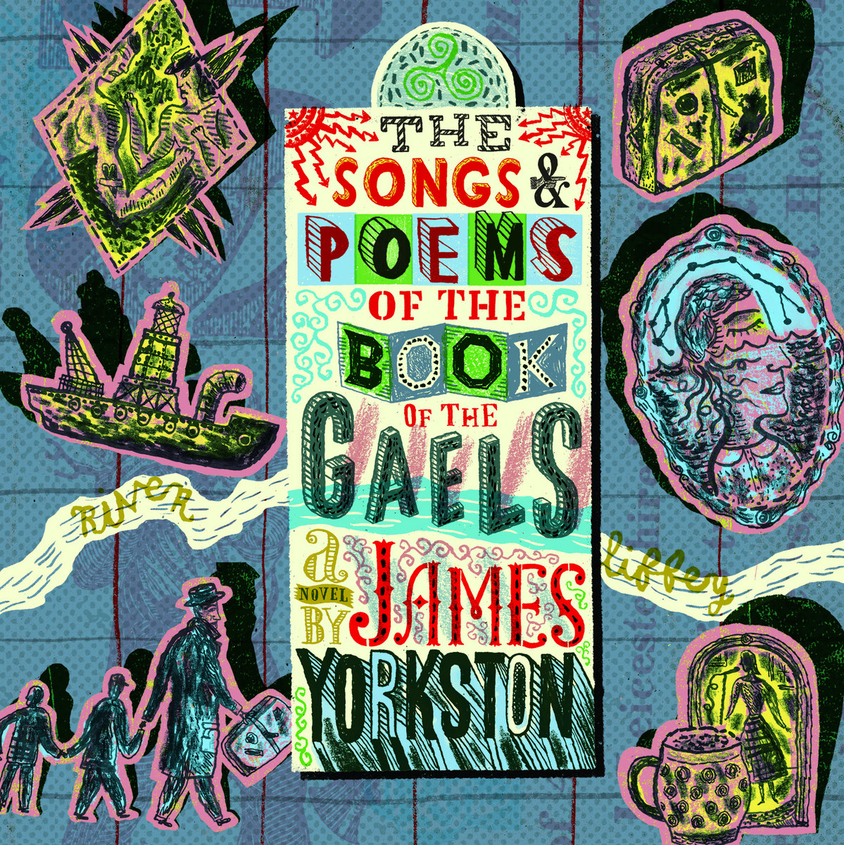 The Songs and the Poems of the Book of the Gaels | James Yorkston