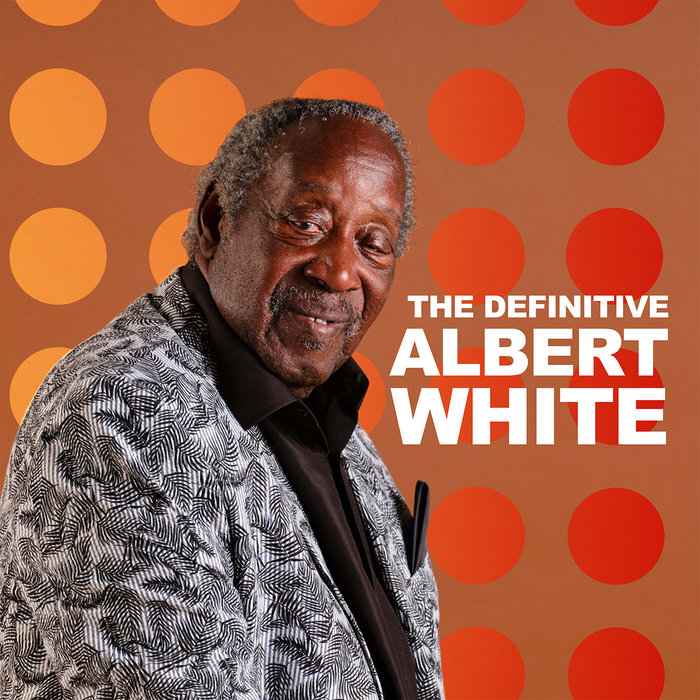The Definitive Albert White: Listener's Circle Vol. 69 | Albert White