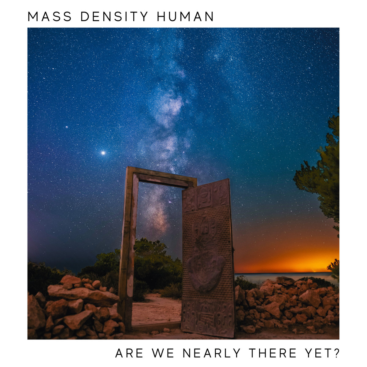 Are We Nearly There Yet? | Mass Density Human | Higher Love Recordings