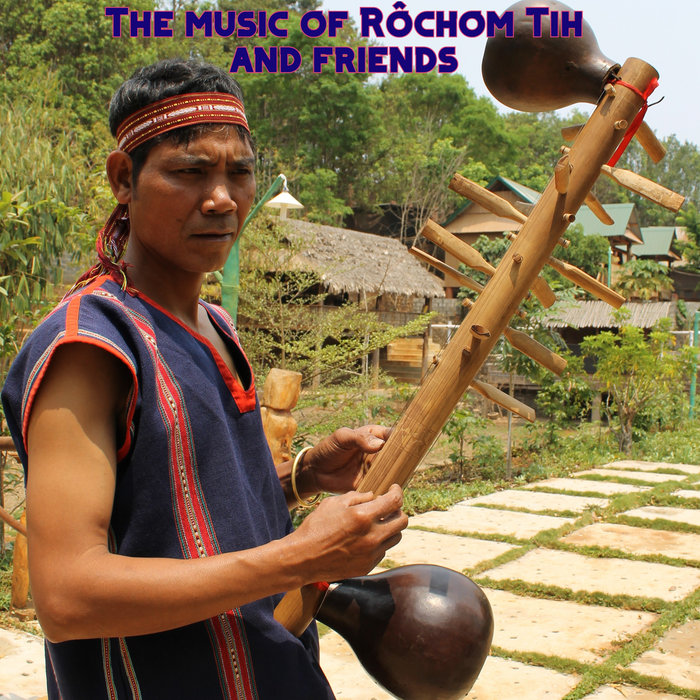 The music of Rôchom Tih and friends | Vincenzo Della Ratta