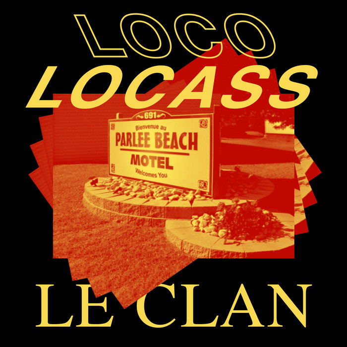 Le clan | Loco Locass