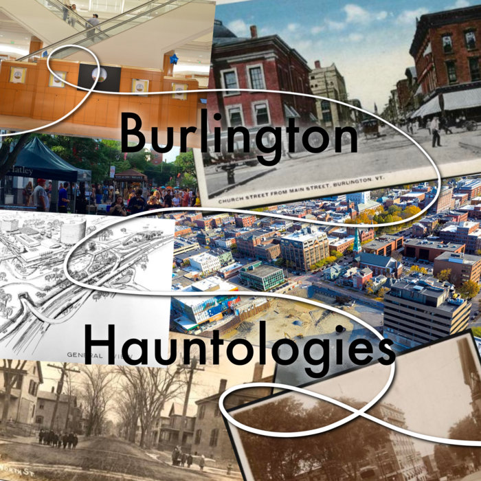 Burlington Sonic Hauntologies | Urban Sonic Placemaking
