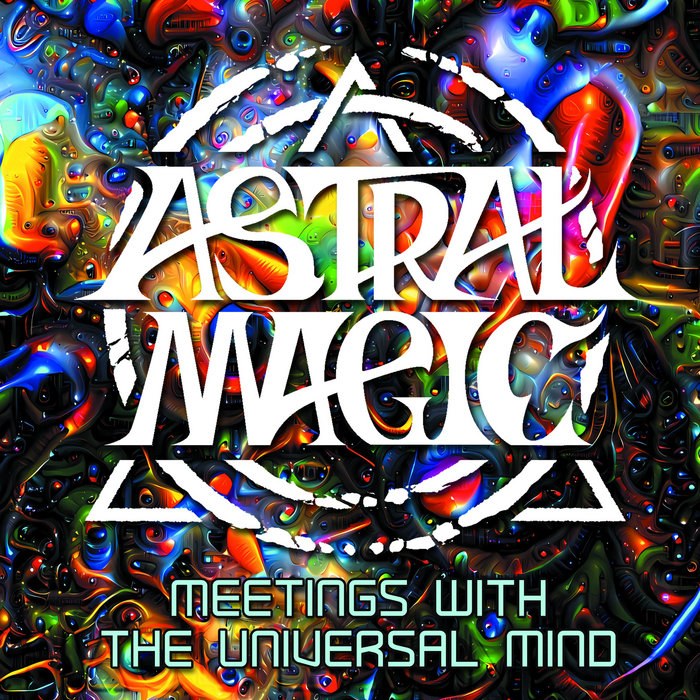 Meetings with the Universal Mind | Astral Magic