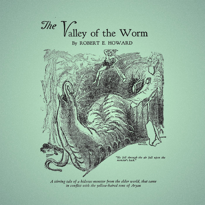 The Valley of the Worm by Robert E. Howard | The Eldritch Archives
