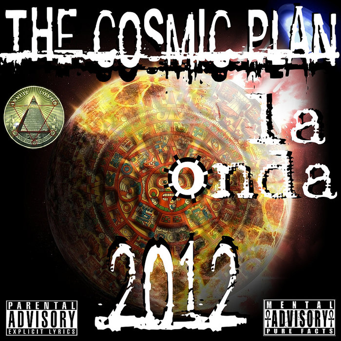 The Cosmic Plan 2012 - La Onda Productions | The Cosmic Plan 2012 - La ...