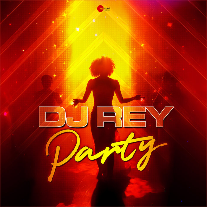 Party | DJ Rey | RED ISLAND PRODUCTIONS