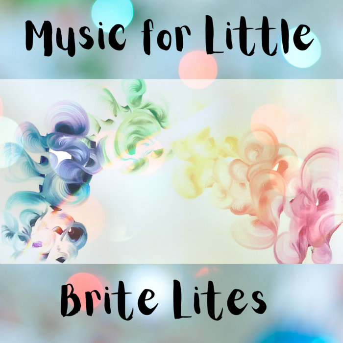 Music for Little Brite Lites | Leslie Beukelman
