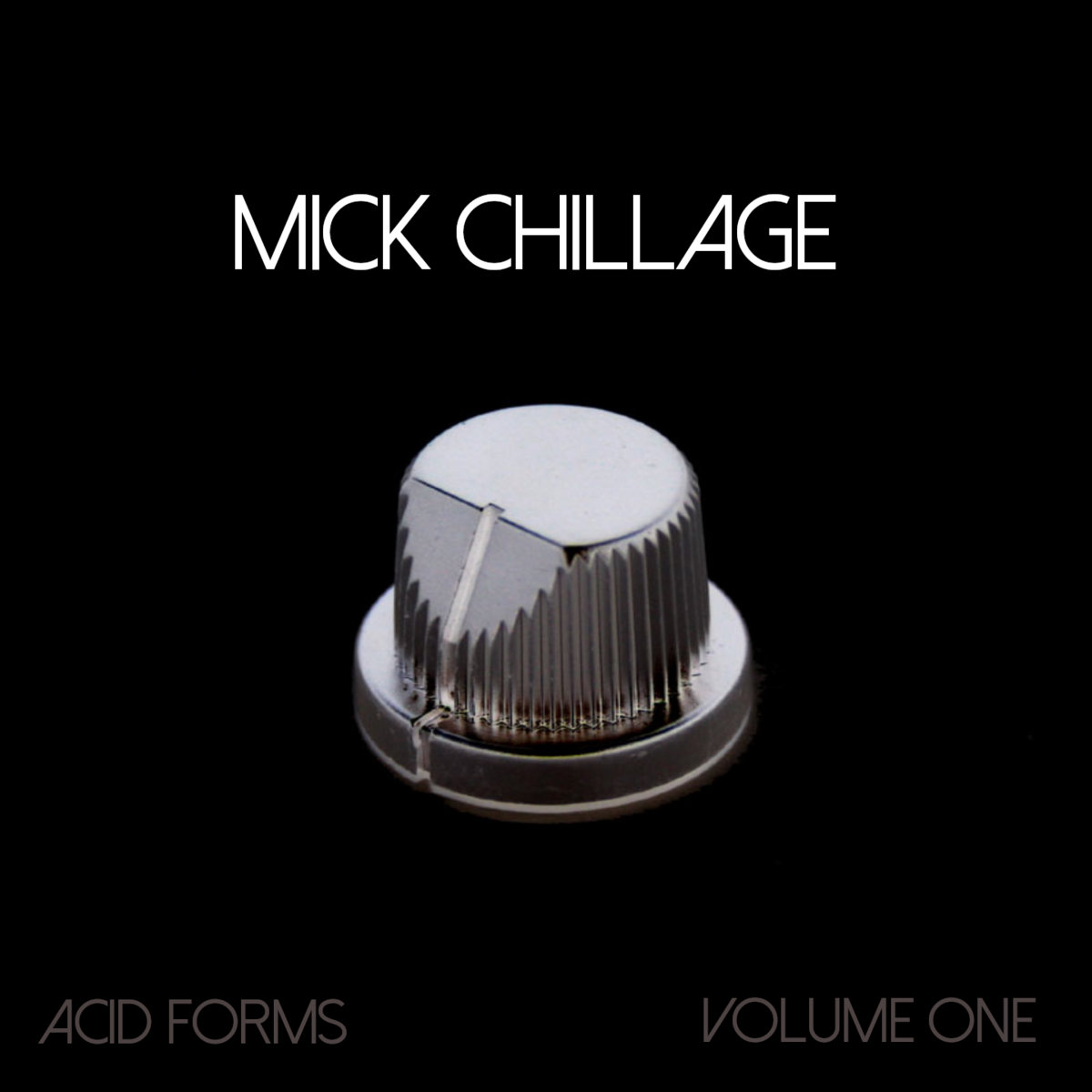 Acid Forms Volume One | Mick Chillage
