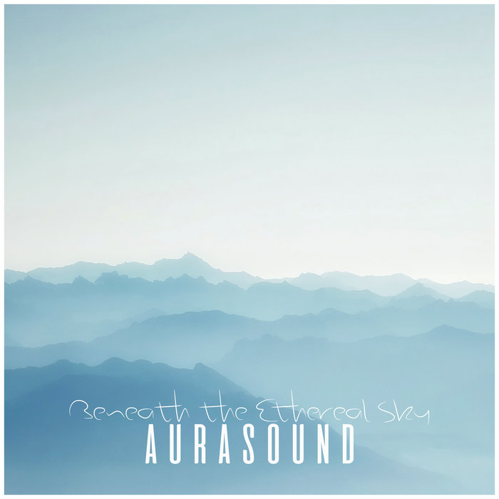 Beneath the Ethereal Sky | AuraSound