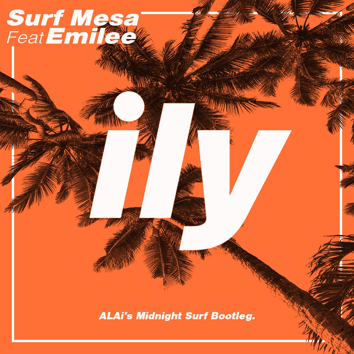 Surf Mesa Feat Emilee - ILY (I Love You Baby) (ALAi's Midnight Surf ...