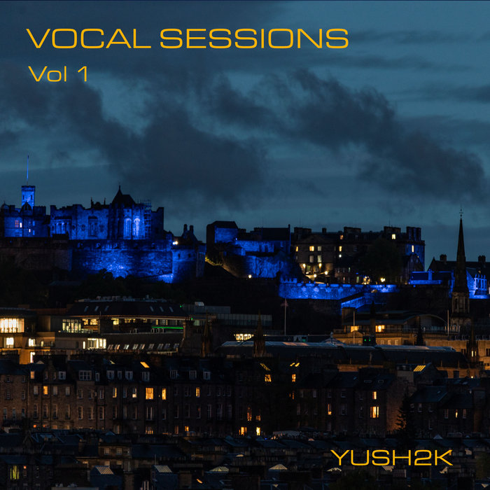 Vocal sessions Vol.1 | YUSH2K
