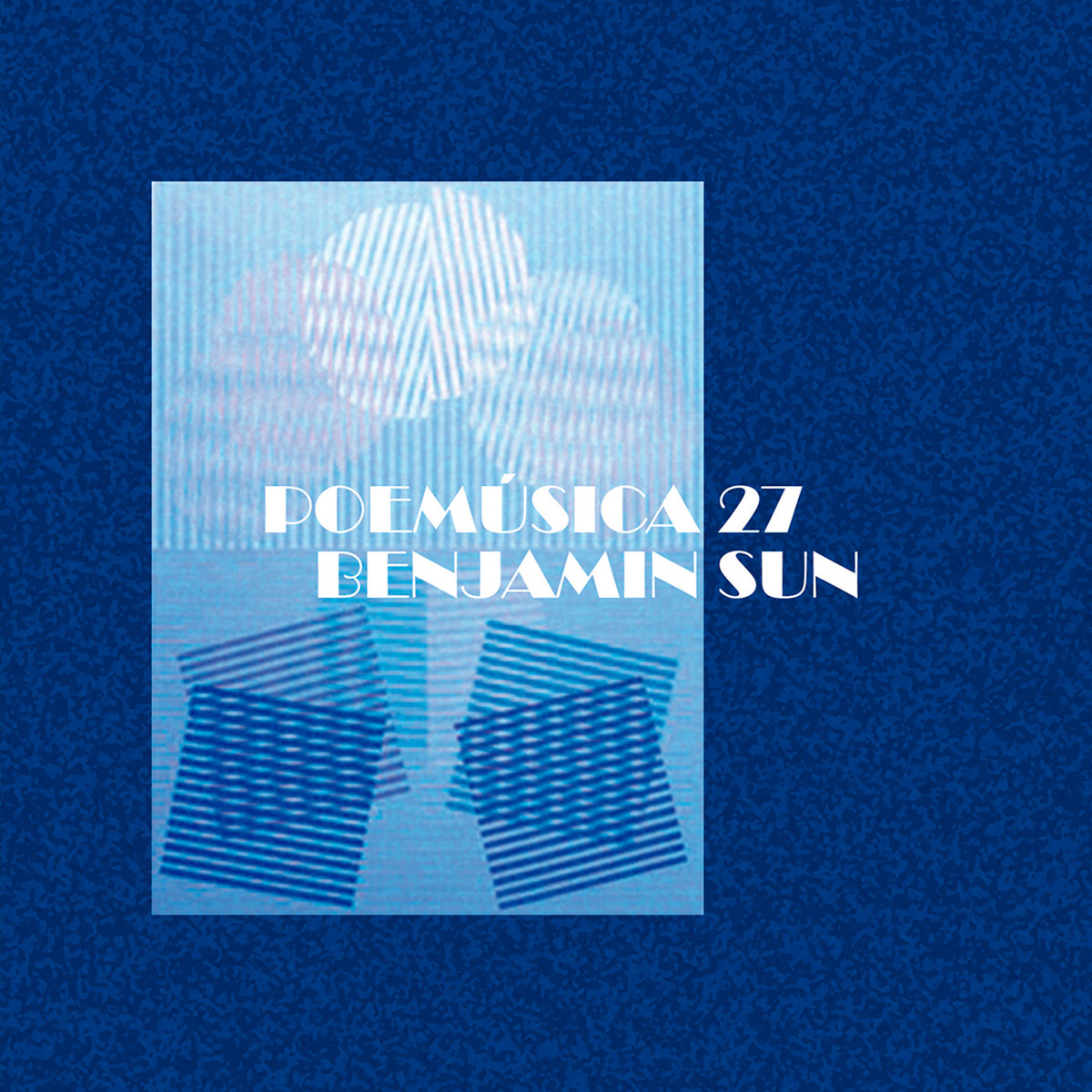 PoeMúsica 27 | Benjamin Sun