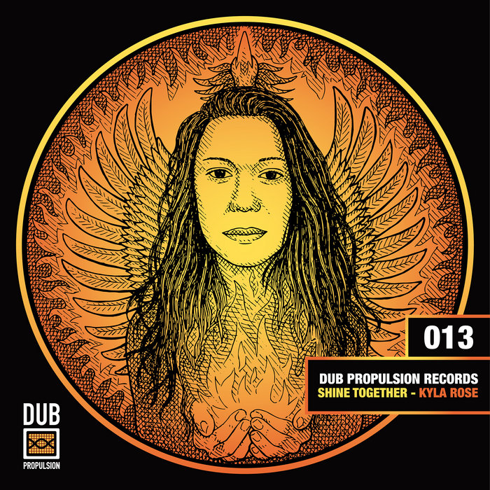 Shine Together - KYLA ROSE | Dub Propulsion Records