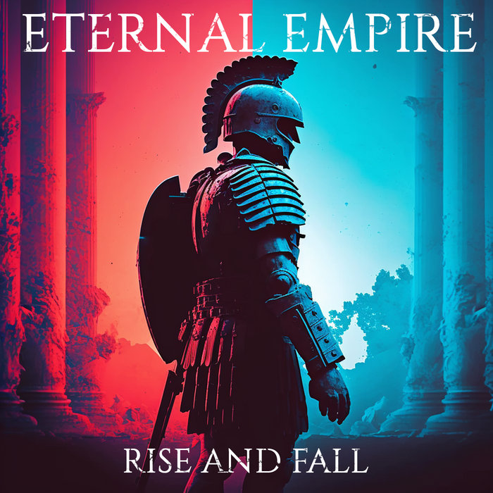 Rise And Fall | Eternal Empire