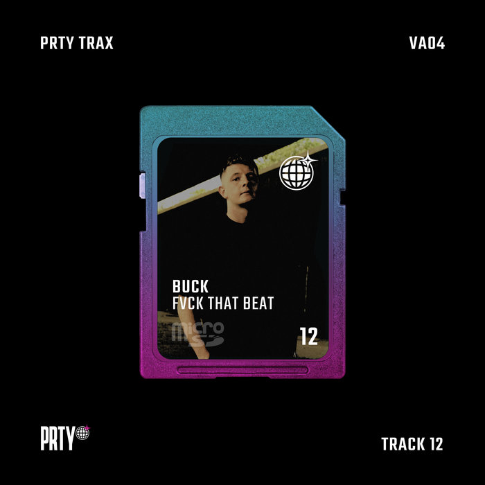 BUCK - FVCK THAT BEAT [PRTYTRAXVA04] | PRTY TRAX