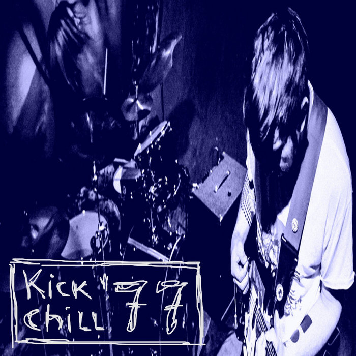 '77 (Single) | Kick Chill