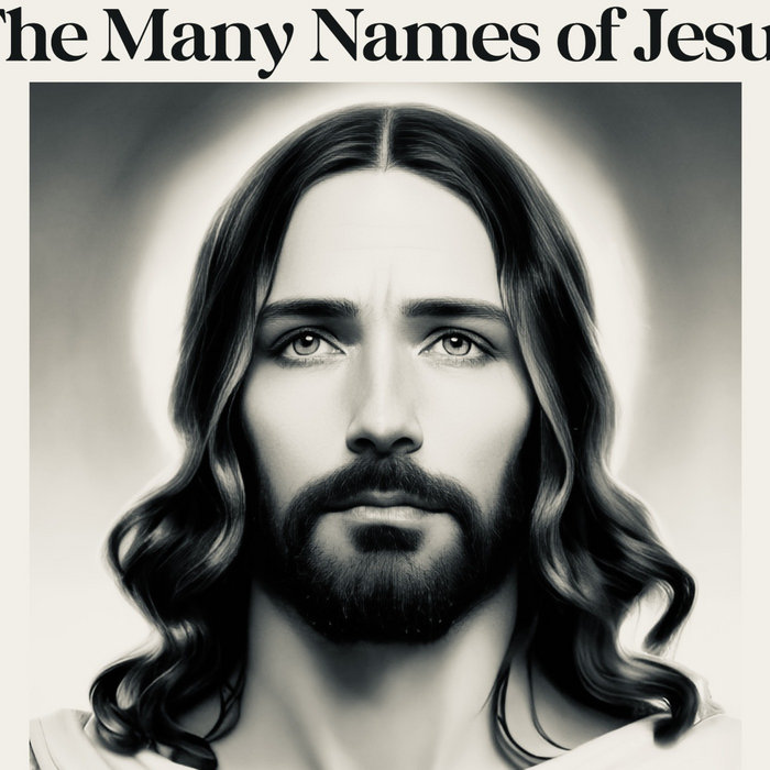 The Many Names Of Jesus | Lewis McVay