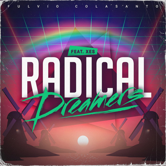 Radical Dreamers | Fulvio Colasanto feat. XES | Fulvio Colasanto