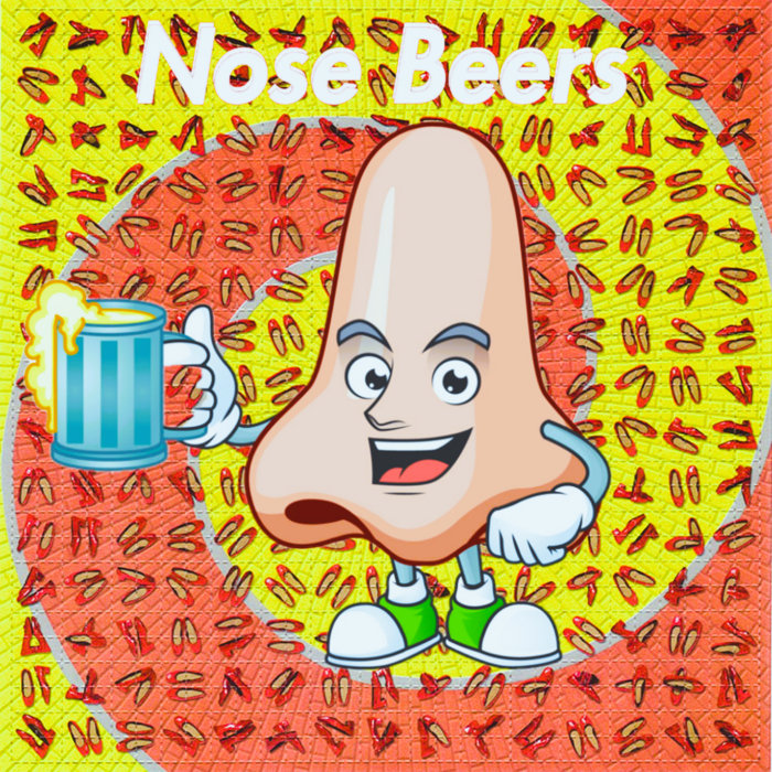 nose beers- won't stop parTying | nose beers