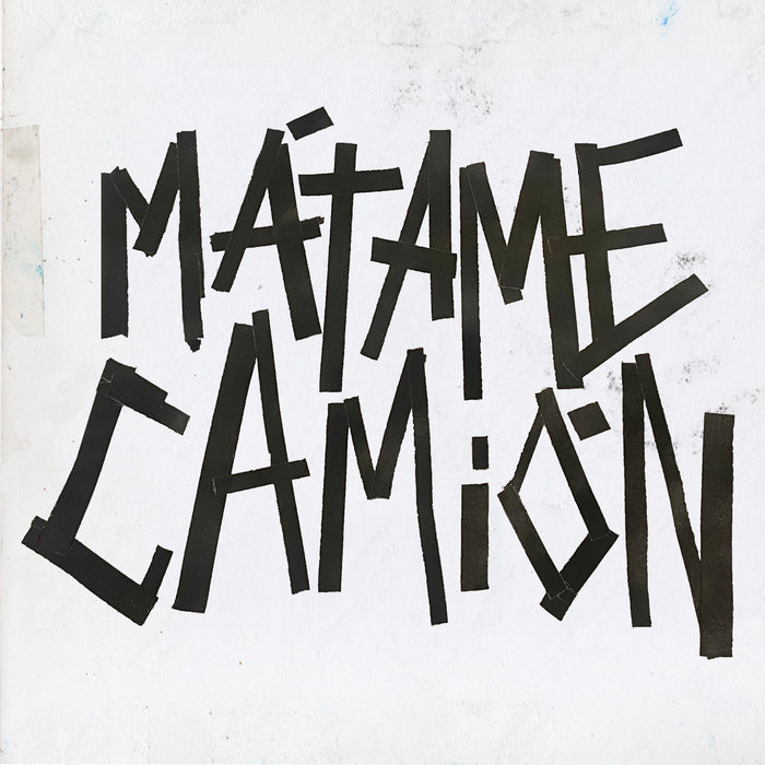 MÁTAME CAMIÓN EP | Mátame Camión
