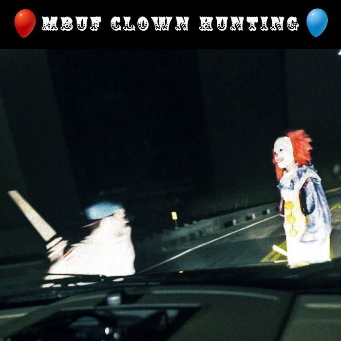 CLOWN HUNTING | M B U F