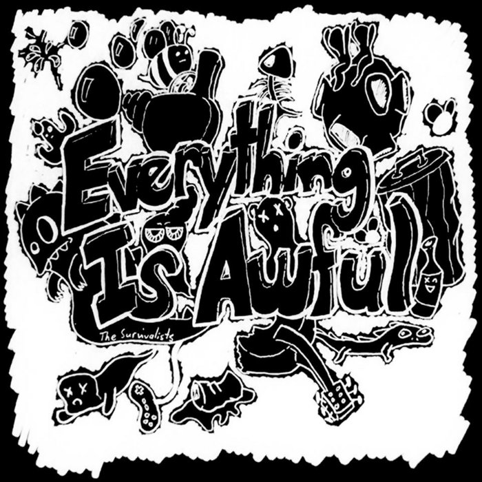 Everything Is Awful | The Survivalists