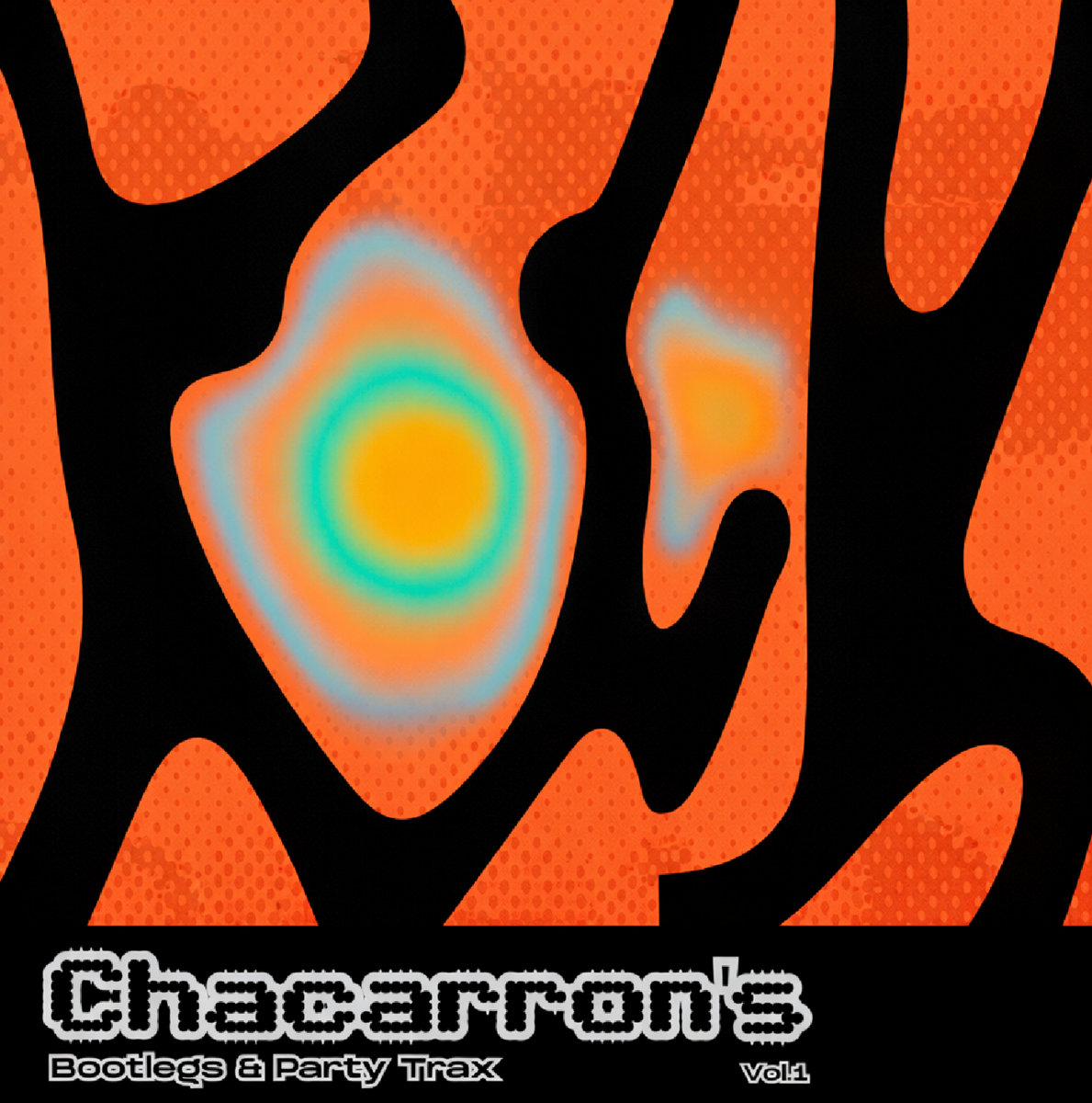 Chacarron's Bootlegs & Party Trax Vol.1 EP | DJ Chacarron