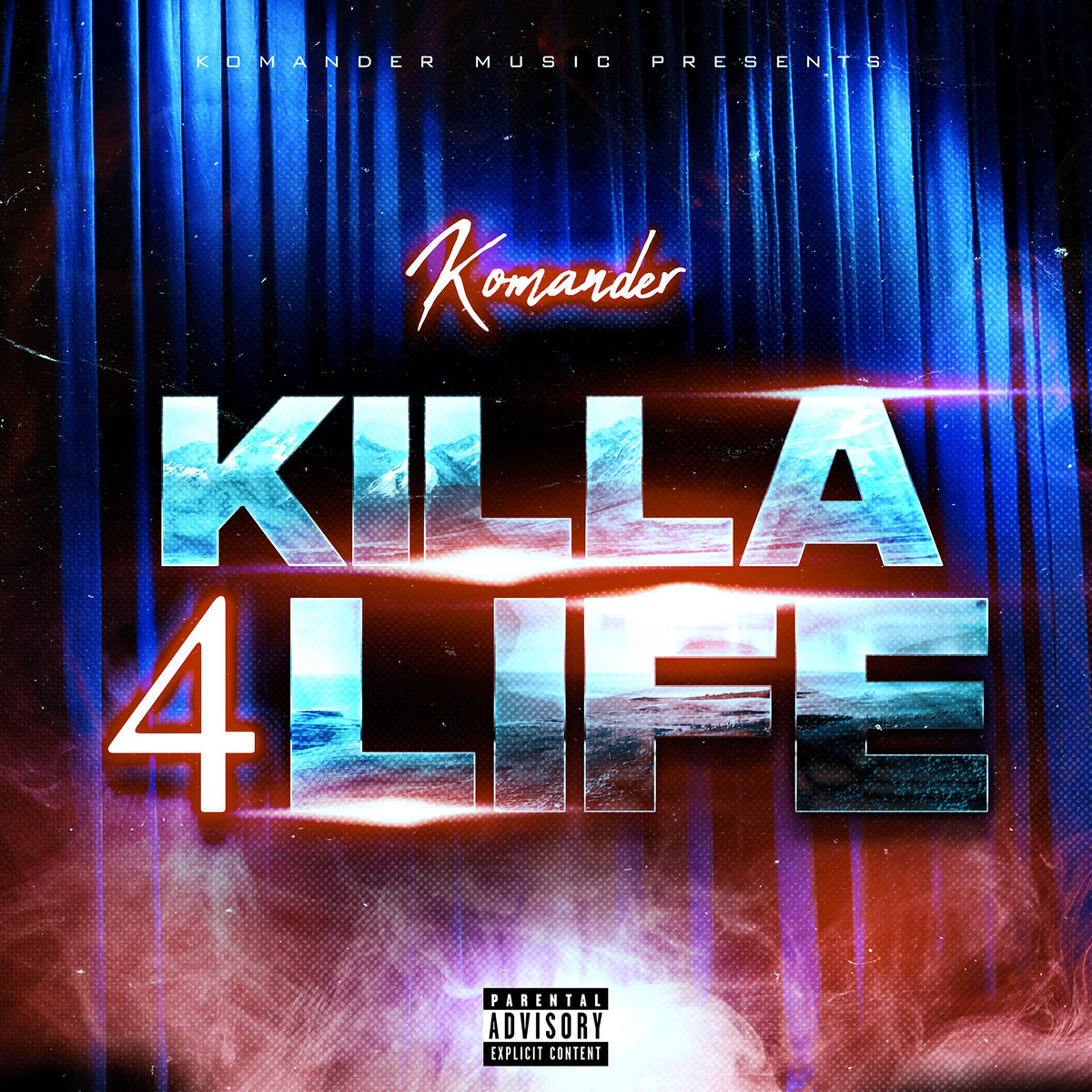 KILLA 4 LIFE | KOMANDER