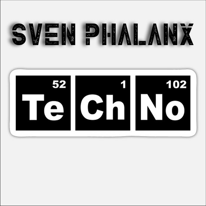 Techno | Sven Phalanx