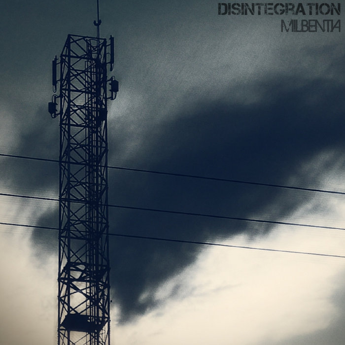 Disintegration | Milbentia