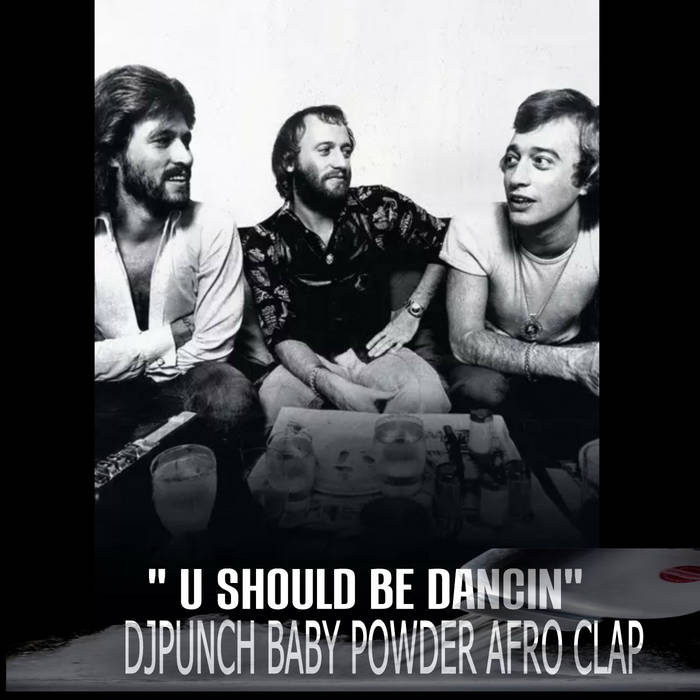 You Should Be Dancing By The Bee Gees (Baby Powder Afro Clap & Sticks ...