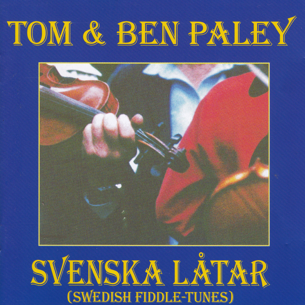 Svenska Låtar | Tom and Ben Paley | Ben Paley