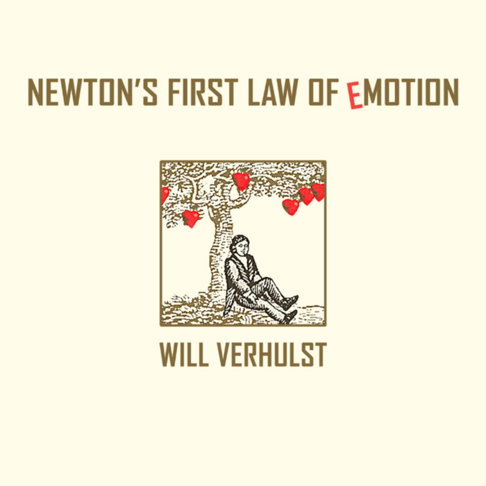 Newton's First Law Of Emotion | Will Verhulst