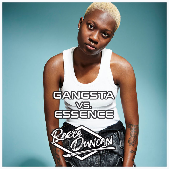 Gangsta Vs. Essence (Reece Duncan Edit) | Reece Duncan