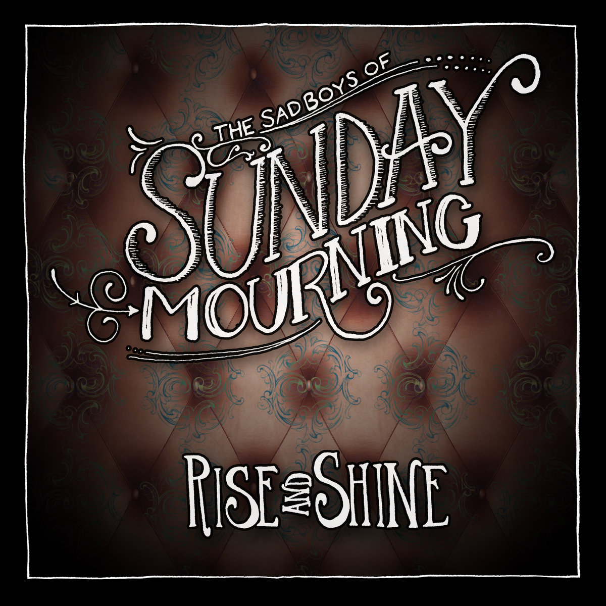 Rise and Shine | Sunday Mourning