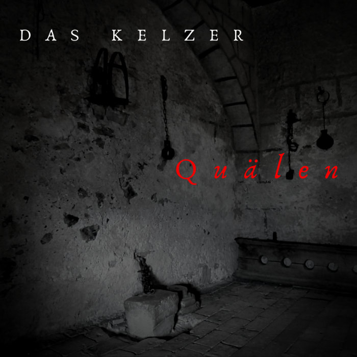Quälen | Das Kelzer