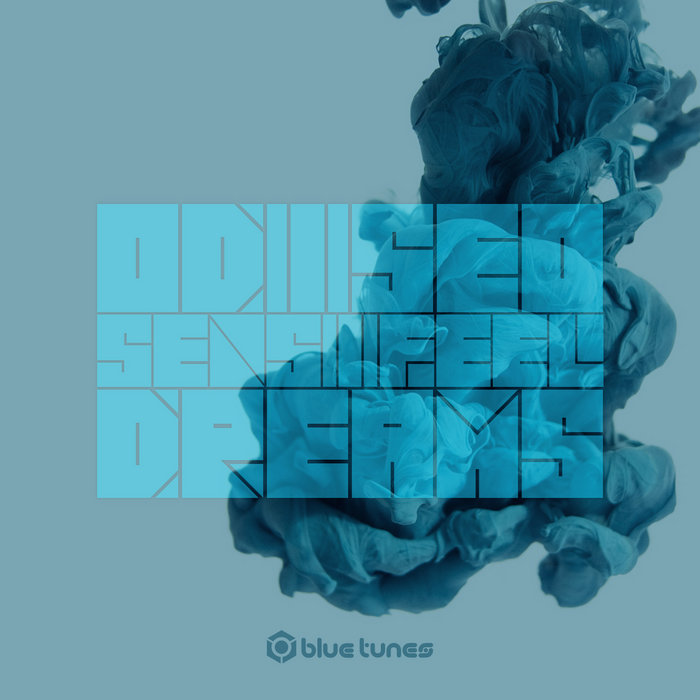 Dreams | Odiseo & Sensifeel | Blue Tunes Records