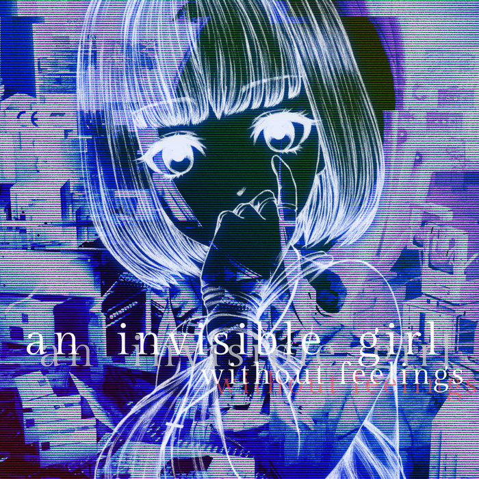 an invisible girl without feelings | tonroshi