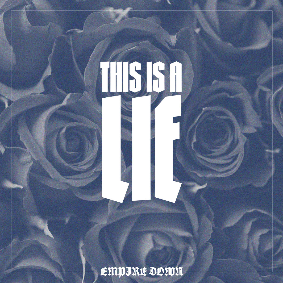 This Is a Lie | Empire Down