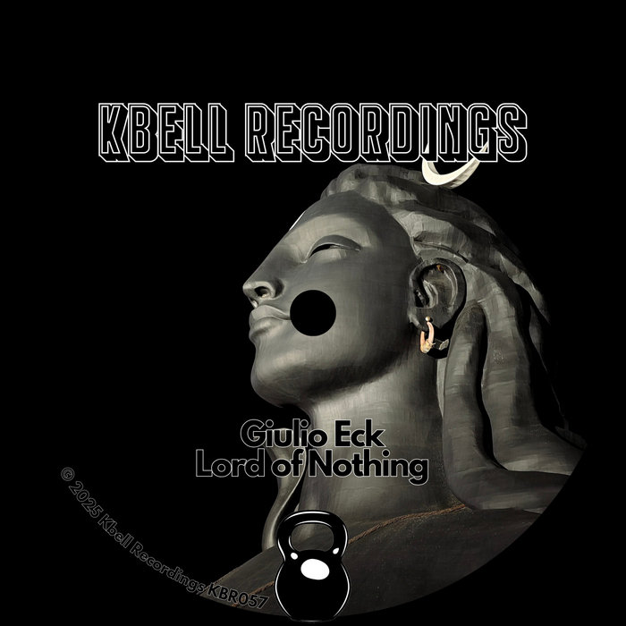 Lord of Nothing | Giulio Eck | KBell Recordings