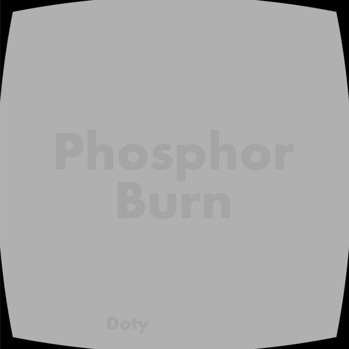 Phosphor Burn | Doty12468