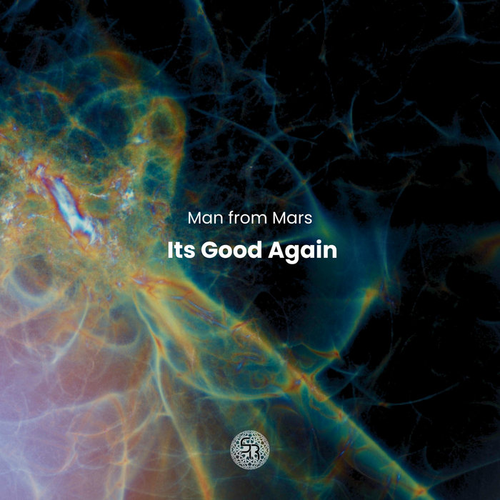 Its Good Again | Man From Mars