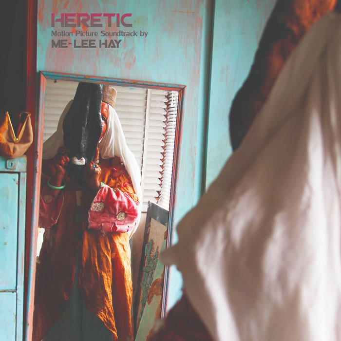 Heretic (Original Motion Picture Soundtrack) | Me-Lee Hay