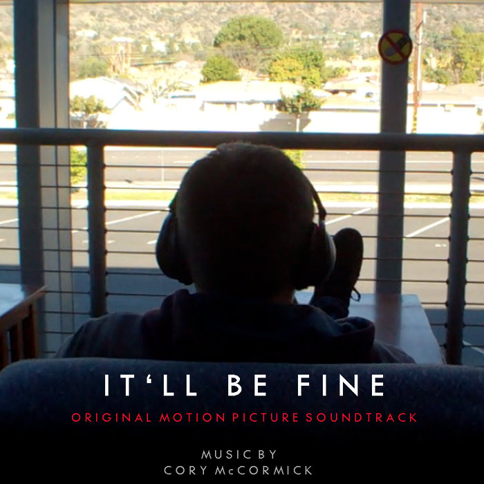 It'll Be Fine (Original Motion Picture Soundtrack) | Cory McCormick