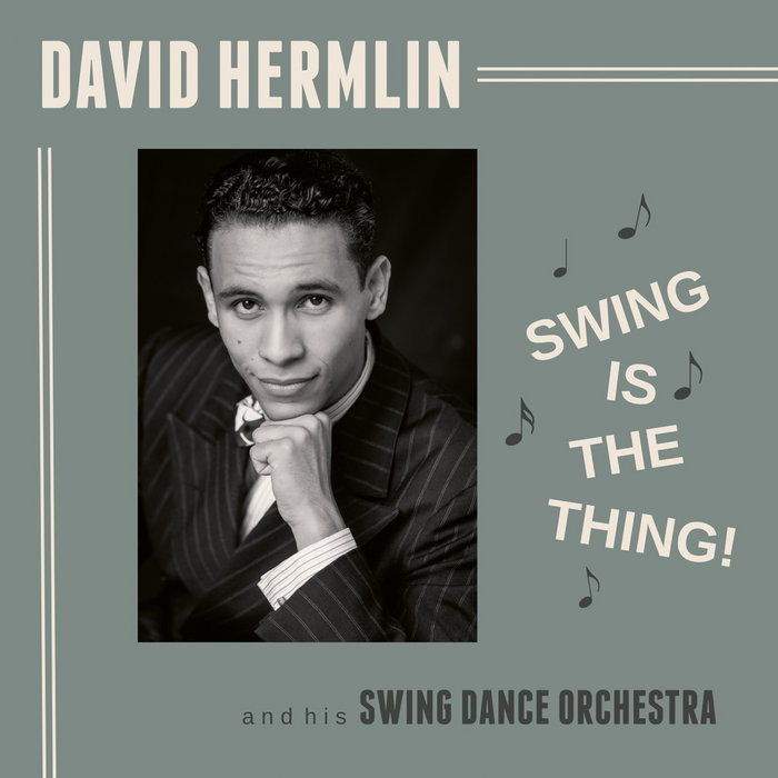 Swing Is The Thing | David Hermlin and his Swing Dance Orchestra/The ...